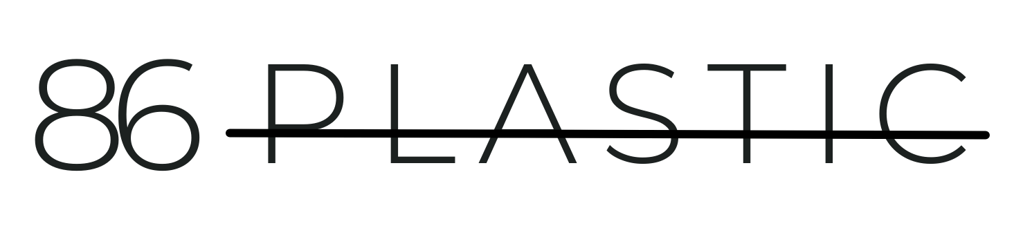 Eliminating Plastic Waste | Environmentally Friendly Items | 86 Plastic